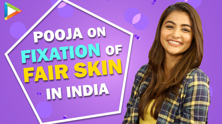 Pooja Hegde on Racial Mentality: “I personally love DUSKY Skin, I love ...